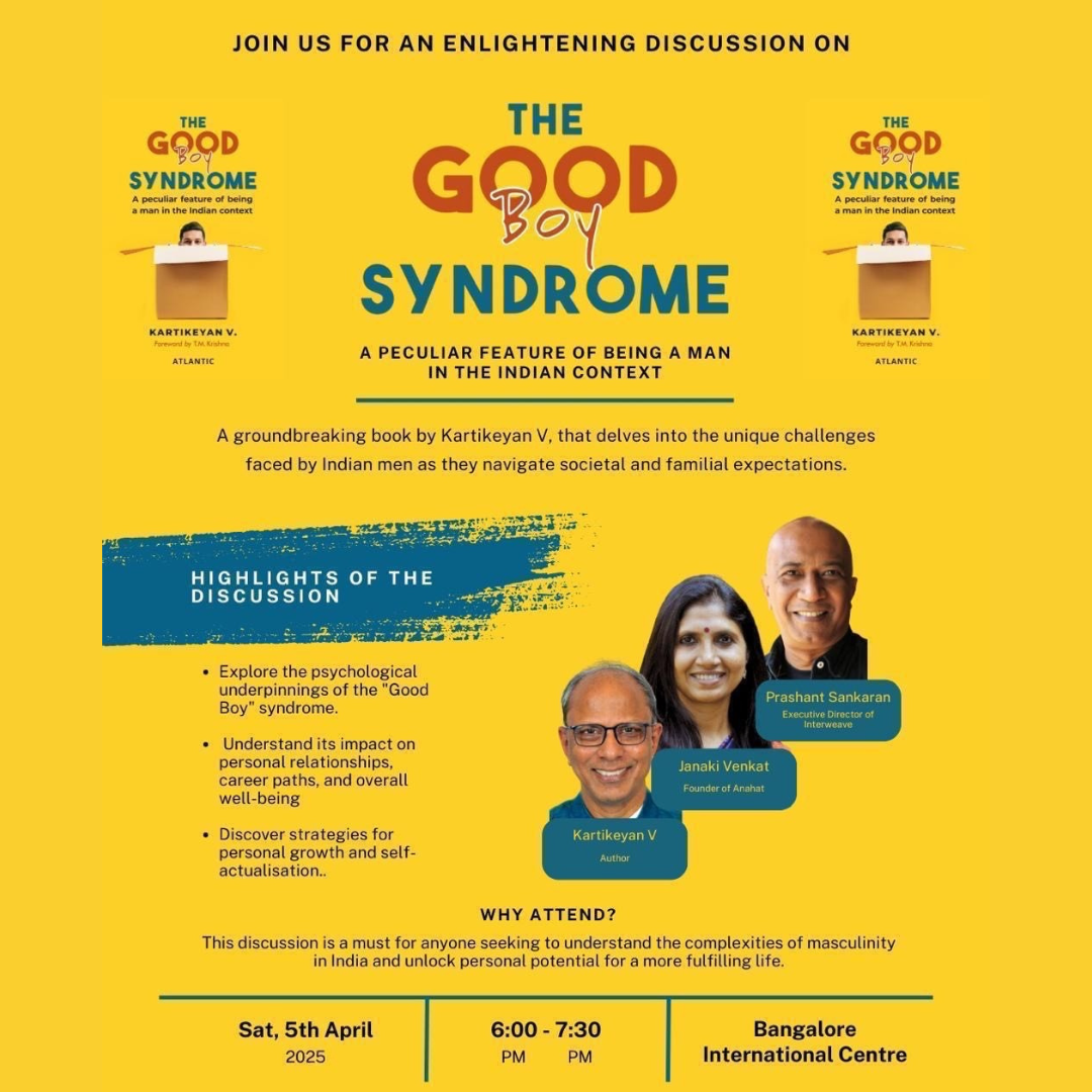 The Good Boy Syndrome - Bangalore International Centre